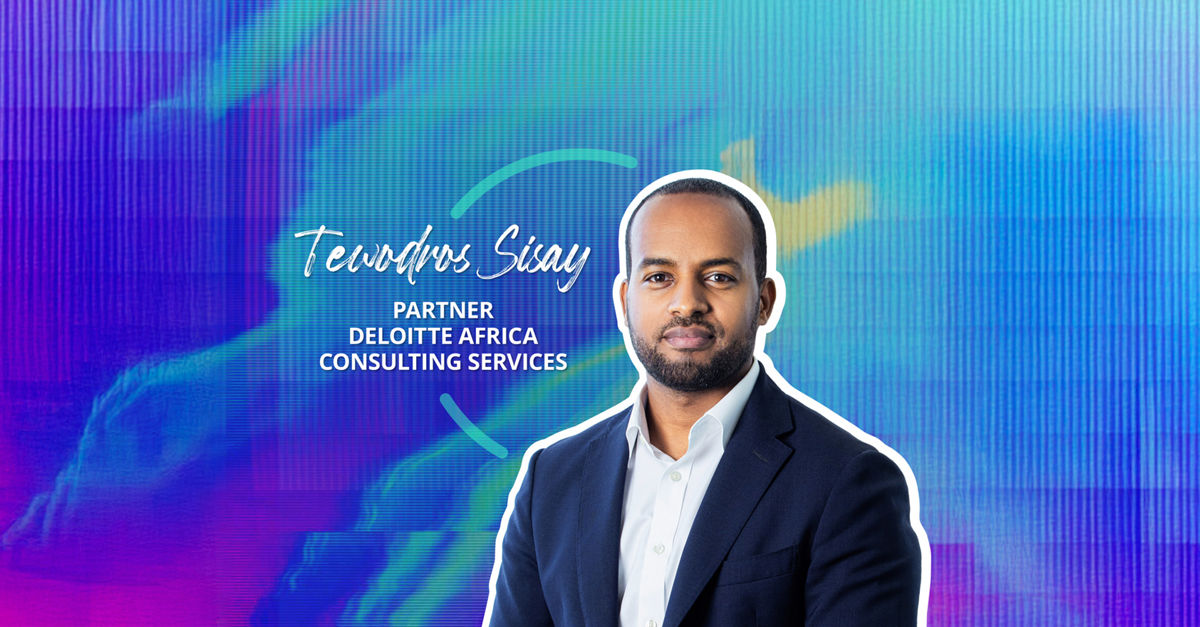 Meet Tewodros Sisay | Deloitte Africa